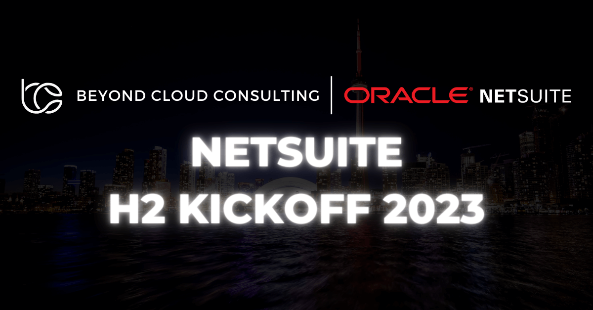NetSuite H2 Kick-Off 2023 - Beyond Cloud Consulting